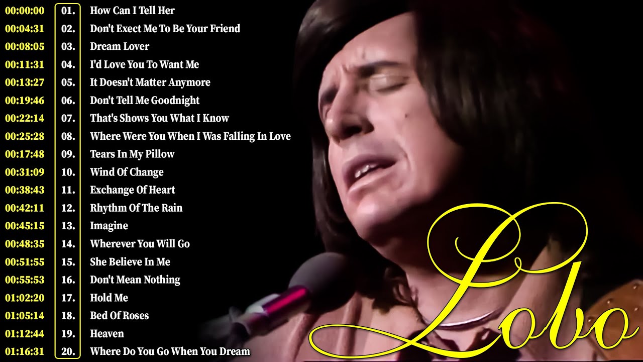 Lobo Greatest Hits Of All Time - Lobo Most Relaxing Love Songs - Roland ...