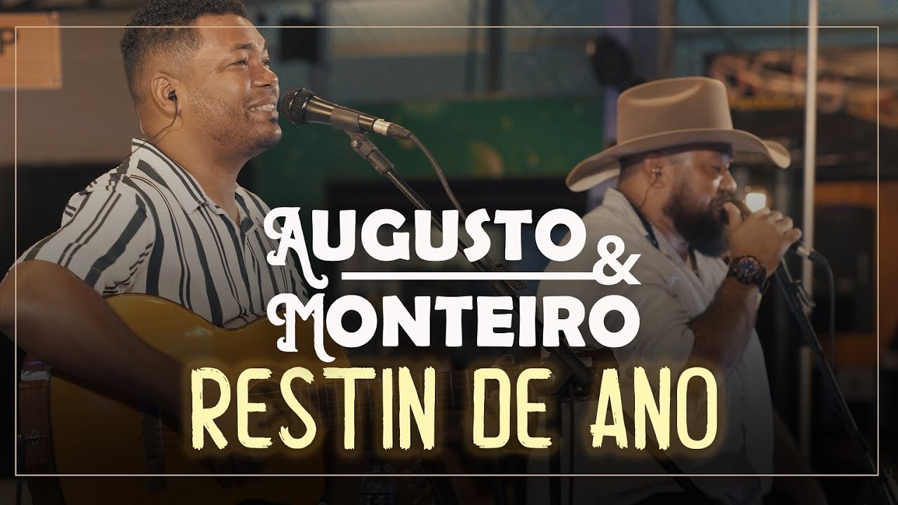 Restin de Ano - Augusto & Monteiro (Ao vivo) - YouTube