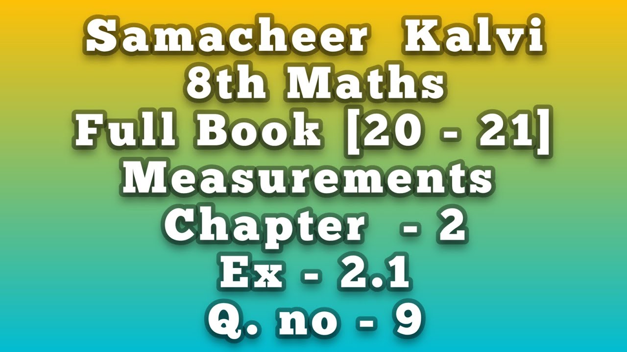 Samacheer New Syllabus Class 8 Maths Chapter 2 Measurements Exercise 2 samacheer-new-syllabus-class-8-maths-chapter-2-measurements-exercise-2