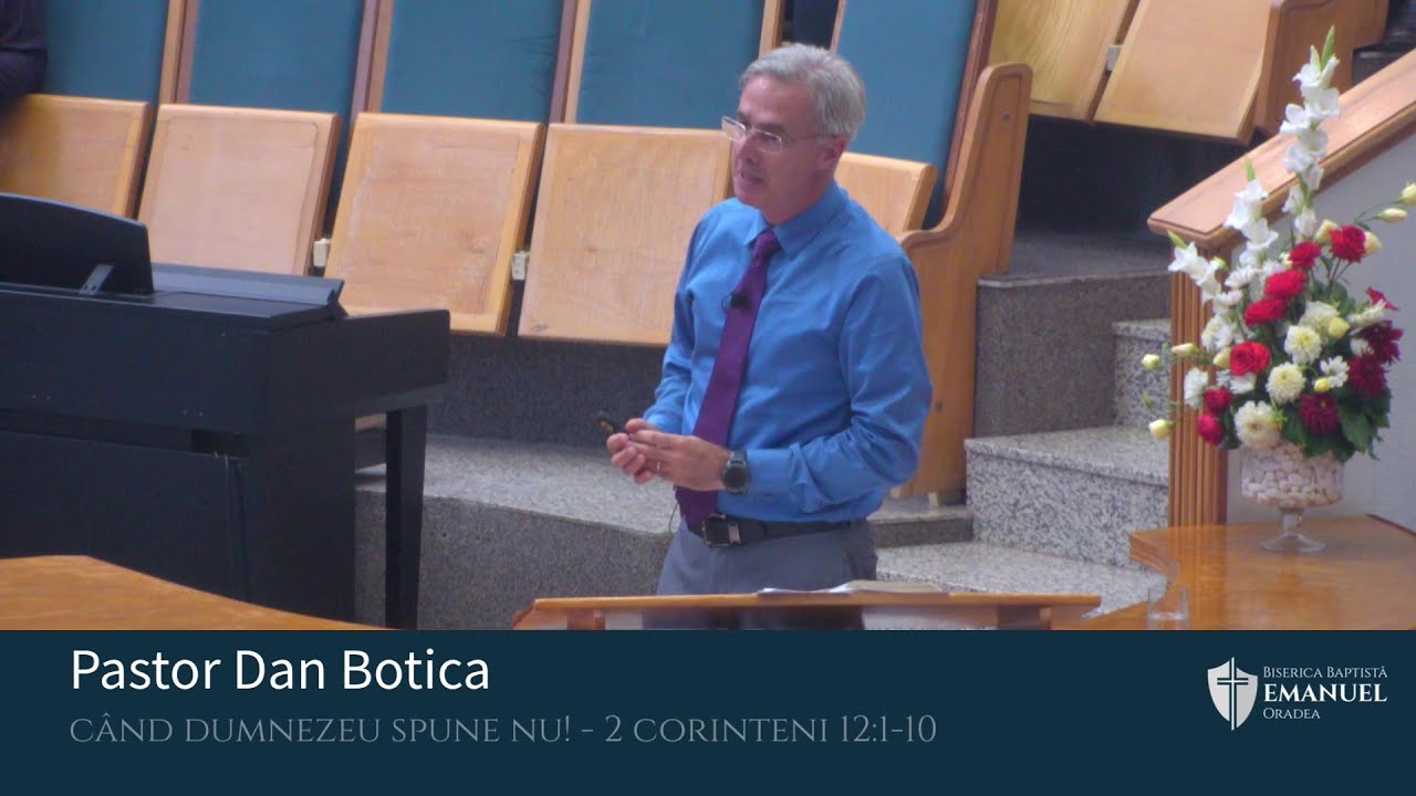 07.08.2022 PM | D. Botica "Când Dumnezeu spune NU!" - 2 Corinteni 12:1 ...