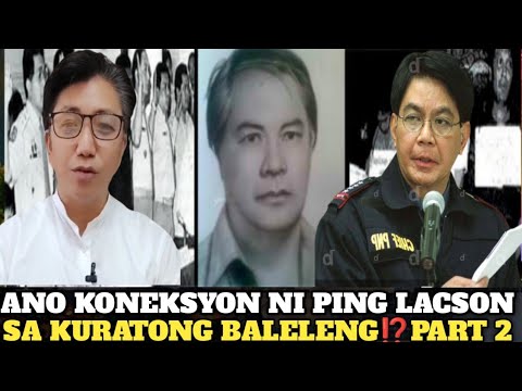 ANO ANG KONEKSYON NI PING LACSON SA KURATONG BALELENG⁉️PART 2 - YouTube