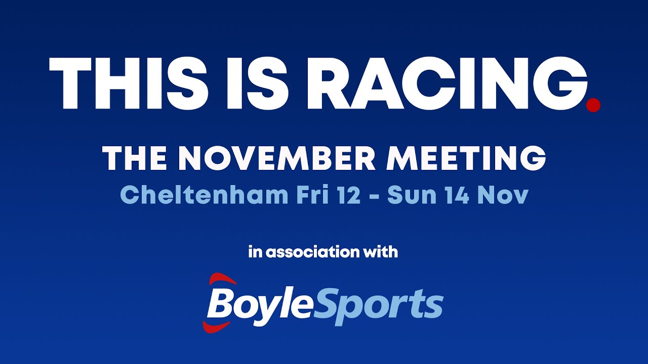 THIS IS RACING. Cheltenham November meeting preview by Tom Bull & Steve ...