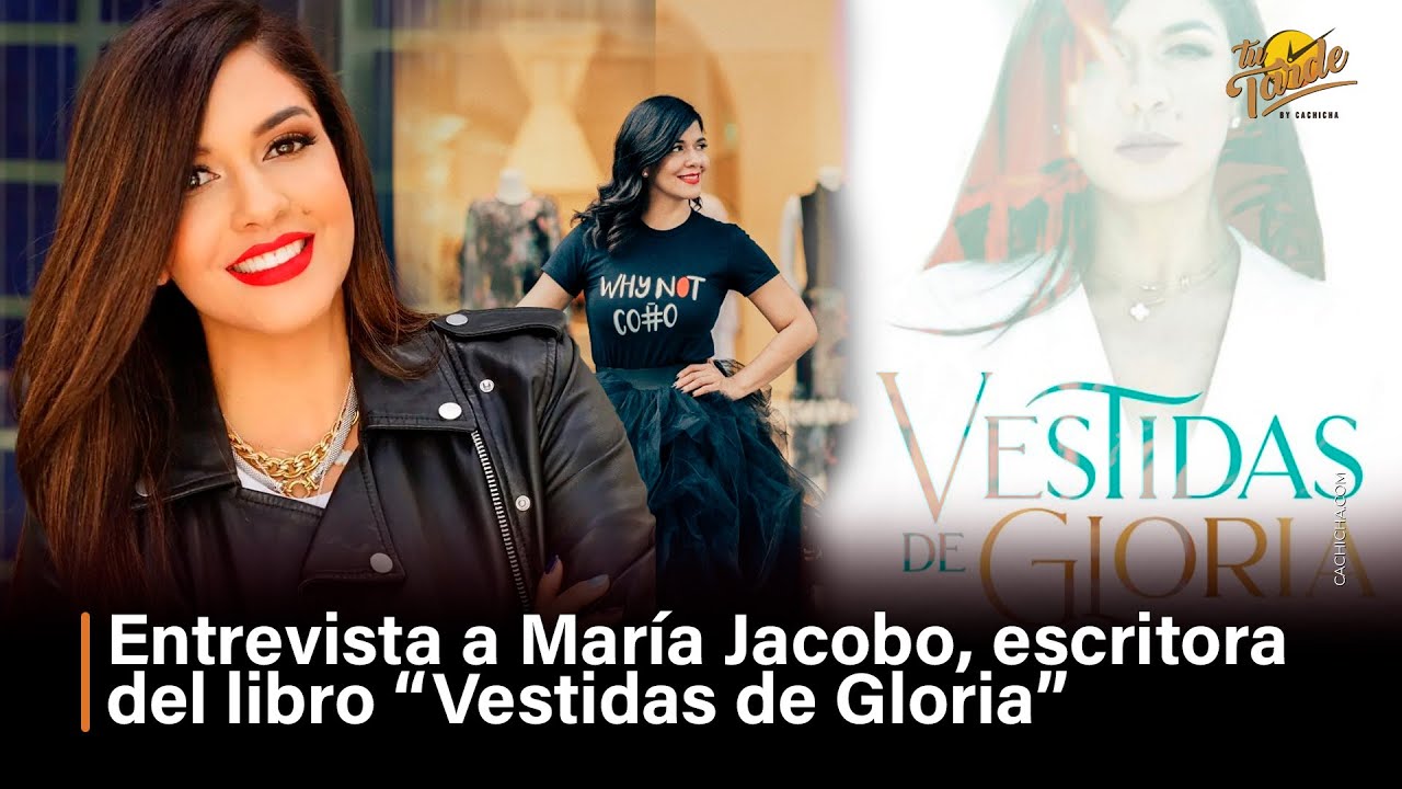 Entrevista a María Jacobo, escritora del libro ''Vestidas de Gloria ...