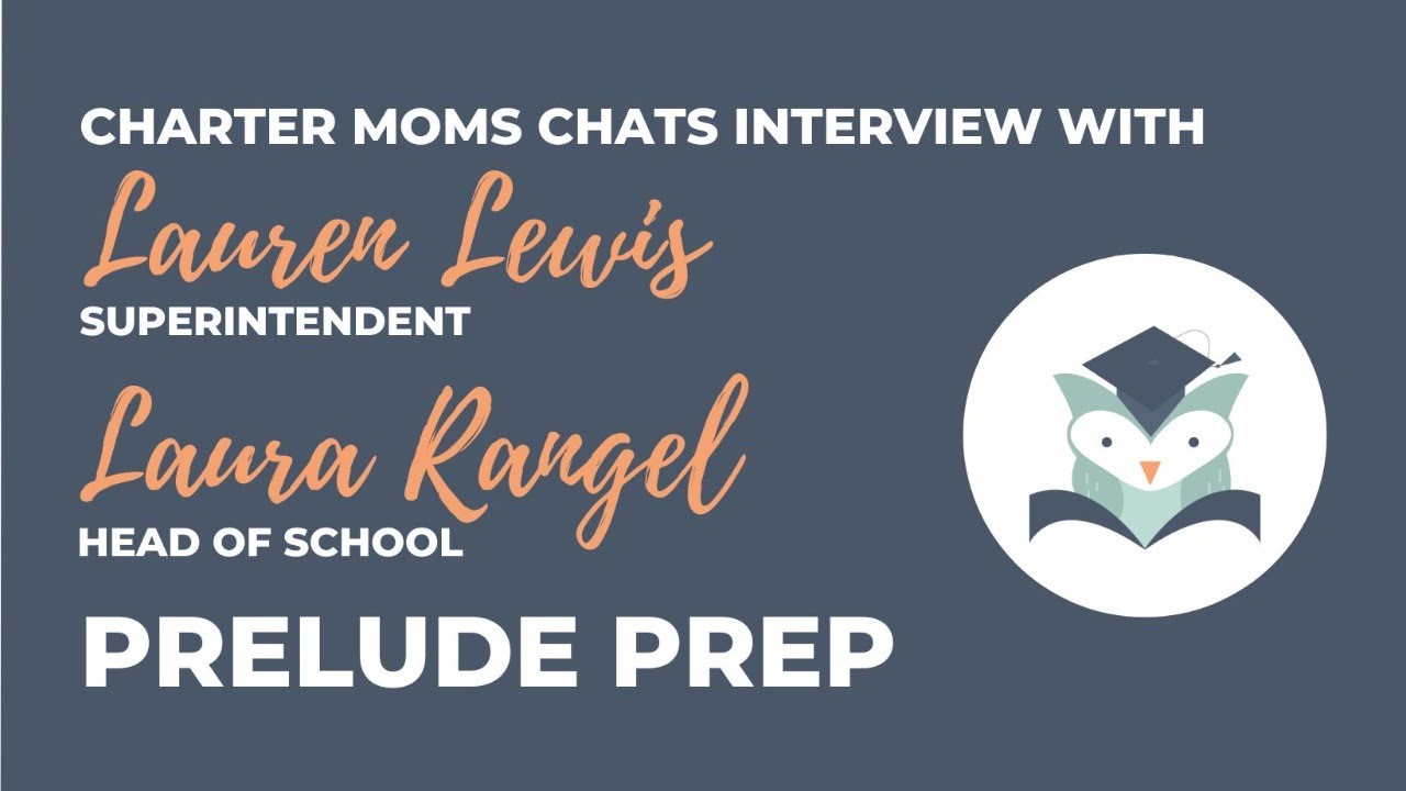 Charter Moms Chats — Prelude Prep Enrollment, With Lauren Lewis And ...