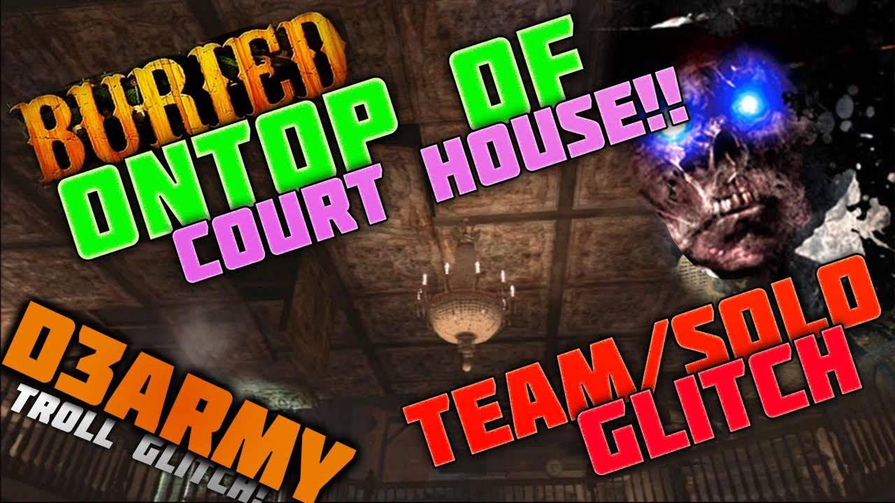 *NEW* BO2 Zombie Glitches: INSIDE Courthouse ROOF on BURIED!!! - YouTube