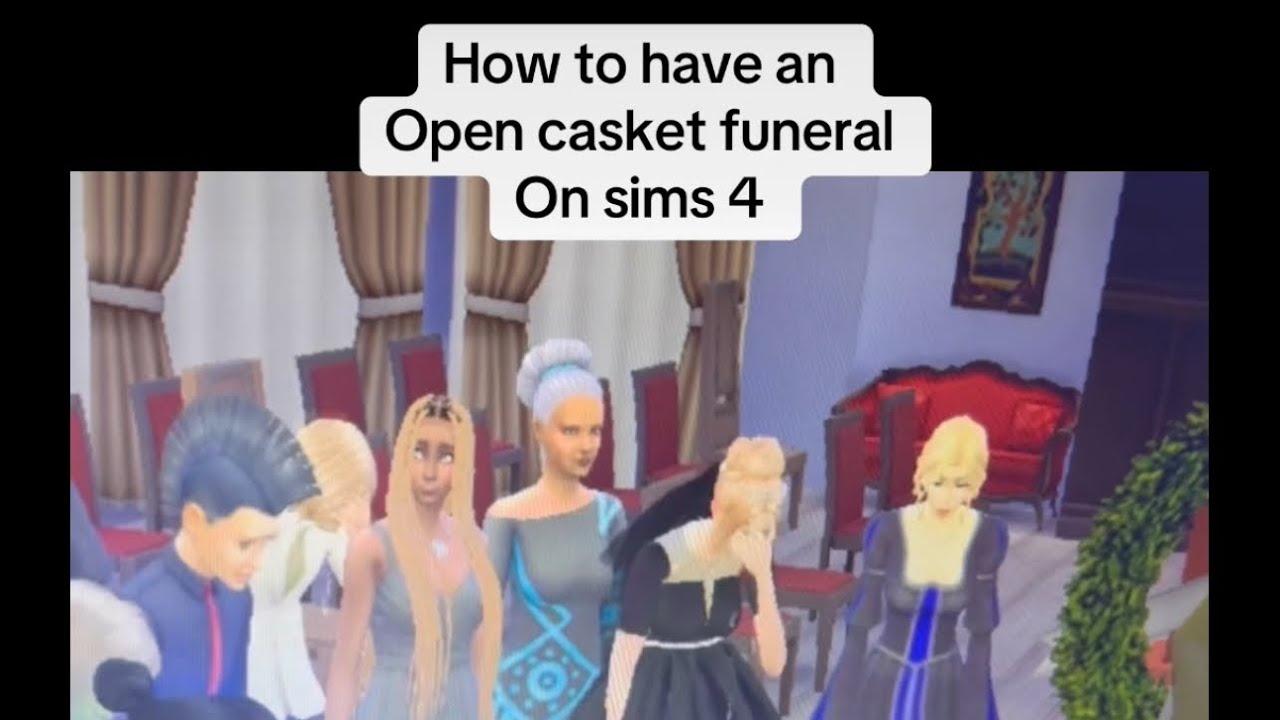 Sims 4 Open Casket Funeral Tutorial - YouTube