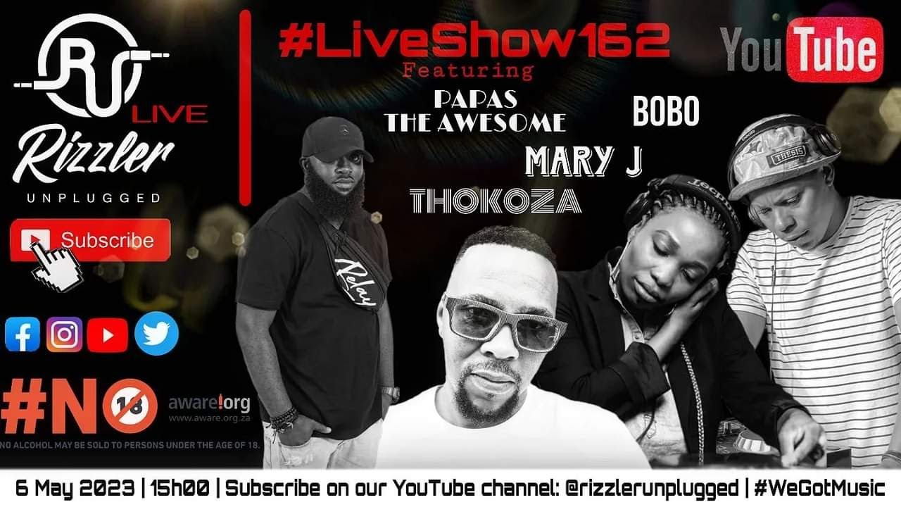 Rizzler Unplugged #LiveShow162 Feat. Mary J x Thokoza x Papas The ...