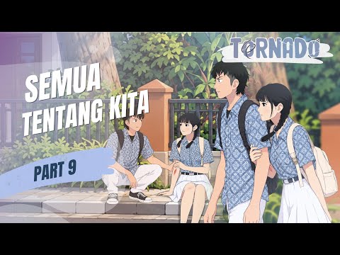 SEMUA TENTANG KITA PART 9 - ANIMASI SEKOLAH