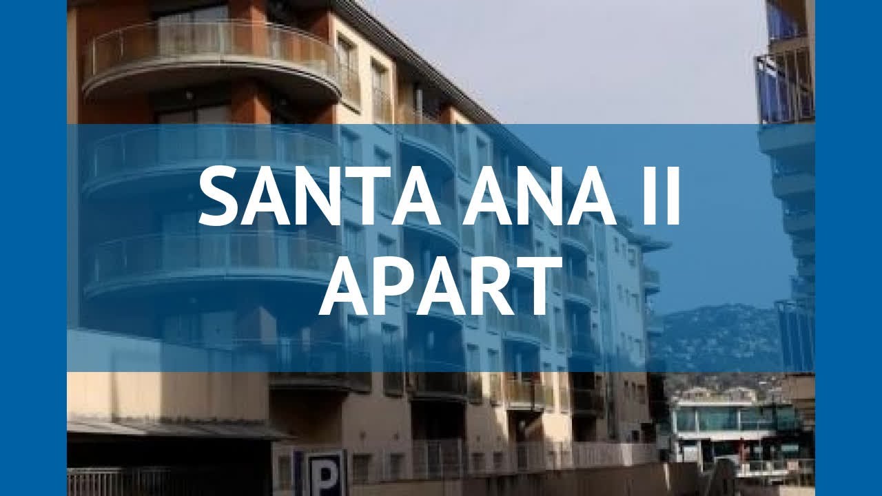 SANTA ANA II APART 2* Испания Коста Брава обзор – отель САНТА АНА ИИ ...