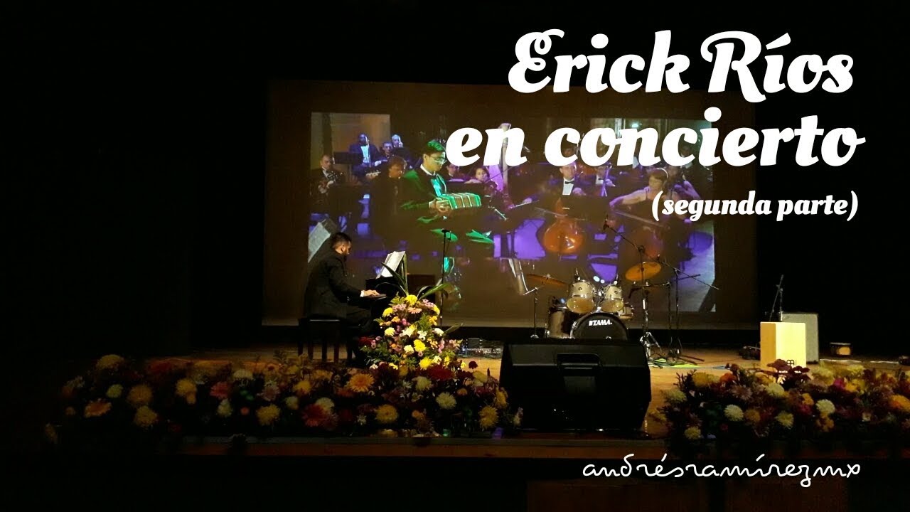 Erick Ríos, en concierto (parte 02) - YouTube