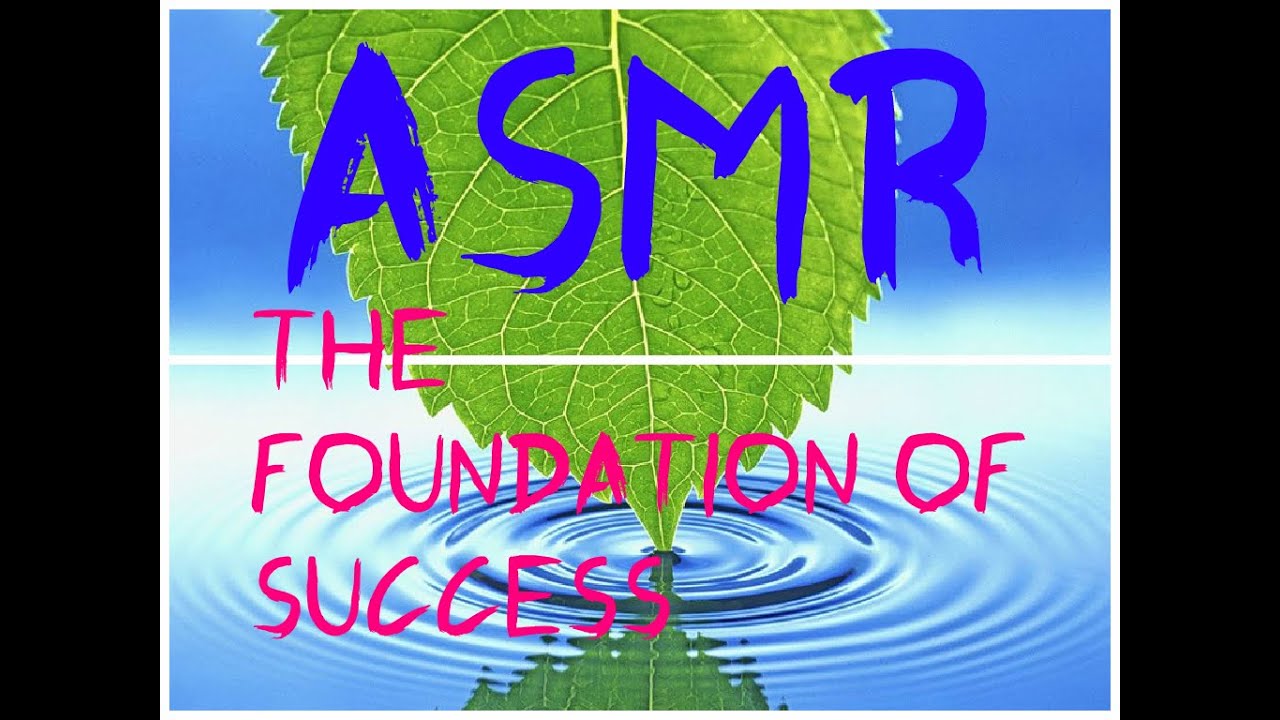 ASMR The Foundation of success - YouTube
