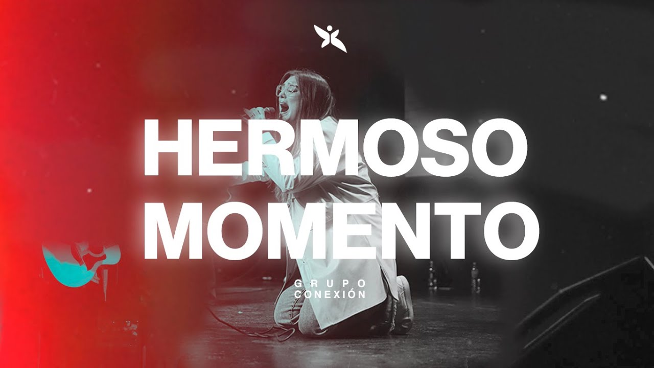 Hermoso Momento (Kairo Worship) | Grupo Conexión - YouTube