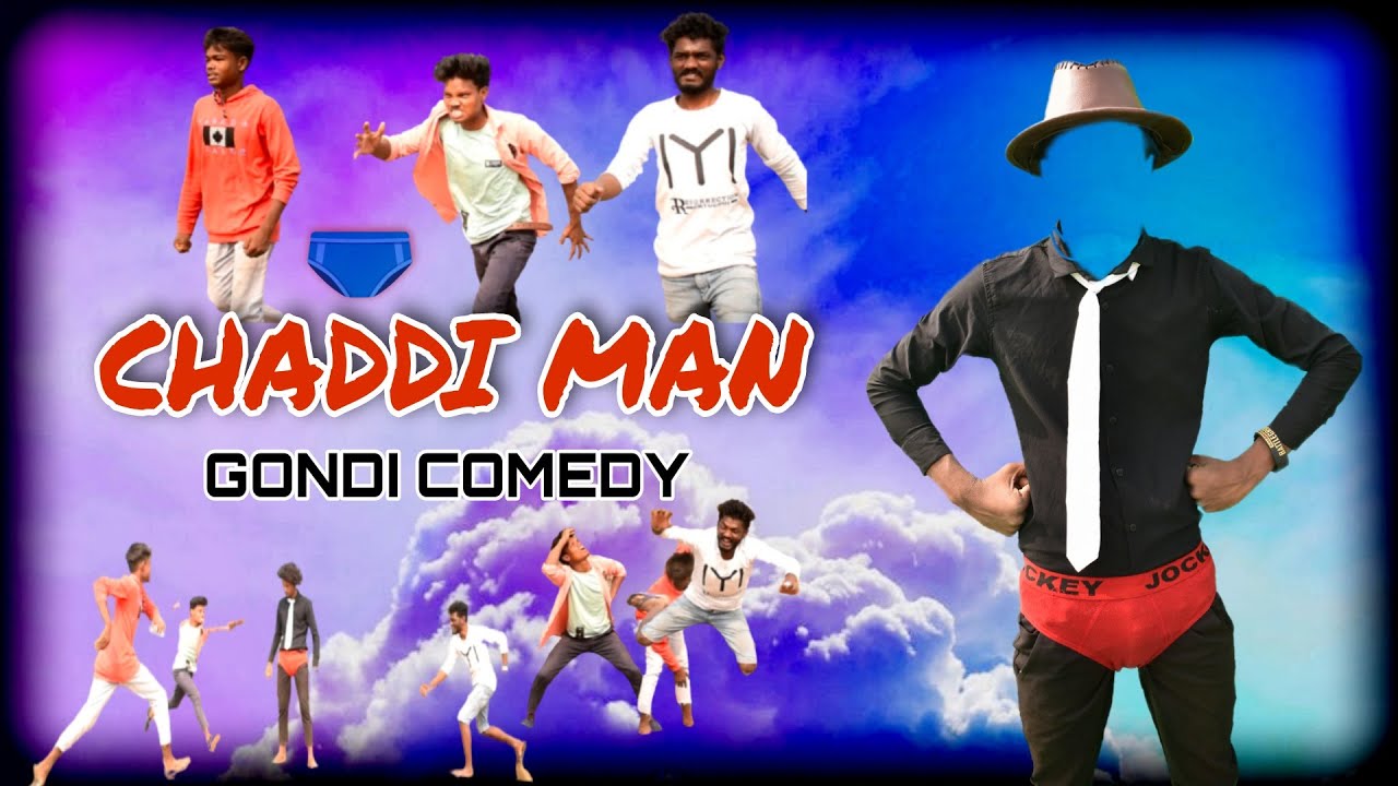 NEW GONDI COMEDY CHADDI MAN 🩲31/SPECIAL 2022 #VAS_FRIEND`S - YouTube
