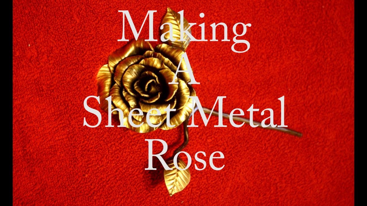Making a Sheet Metal Rose - YouTube