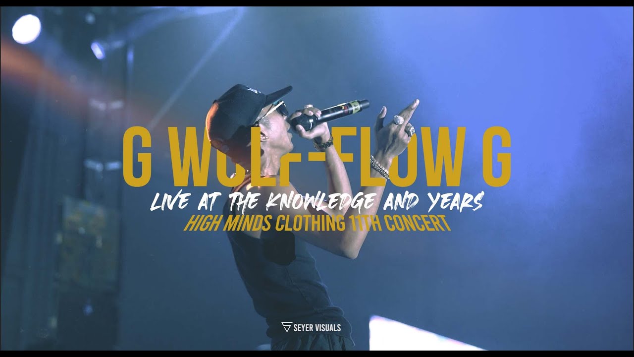 G WOLF - FLOW G LIVE @ The Knowledge & Years HIGH MINDS CLOTHING 11th ...