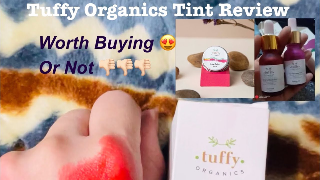 Tuffy Organic Rosita Red Tint and lip balm Review - YouTube