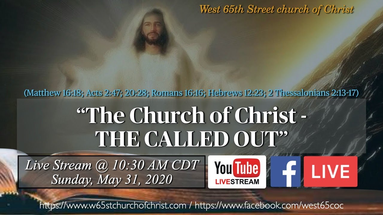 “The Church of Christ - The Called Out Assembly of Christ” - YouTube