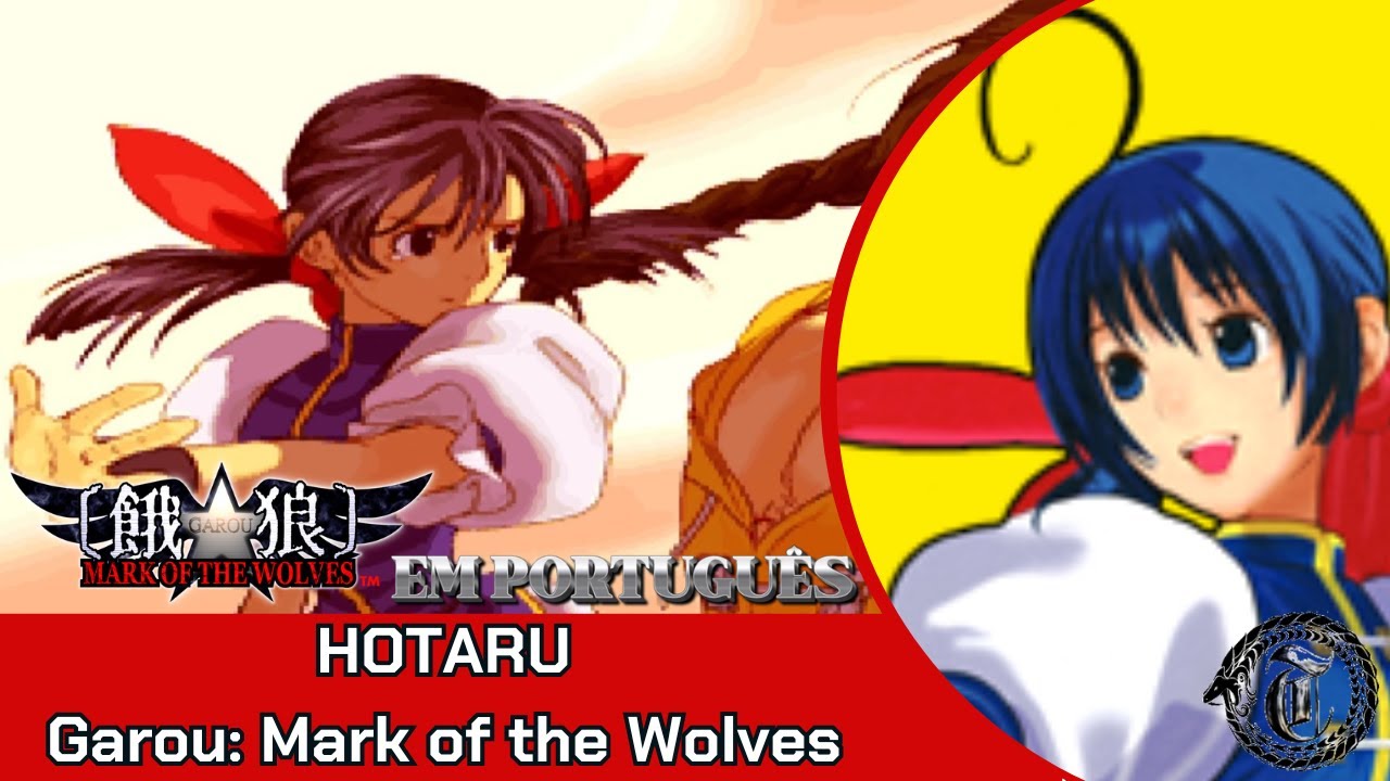 HOTARU FUBATA - Garou: Mark of the Wolves Final Legandado (PT-BR) - YouTube