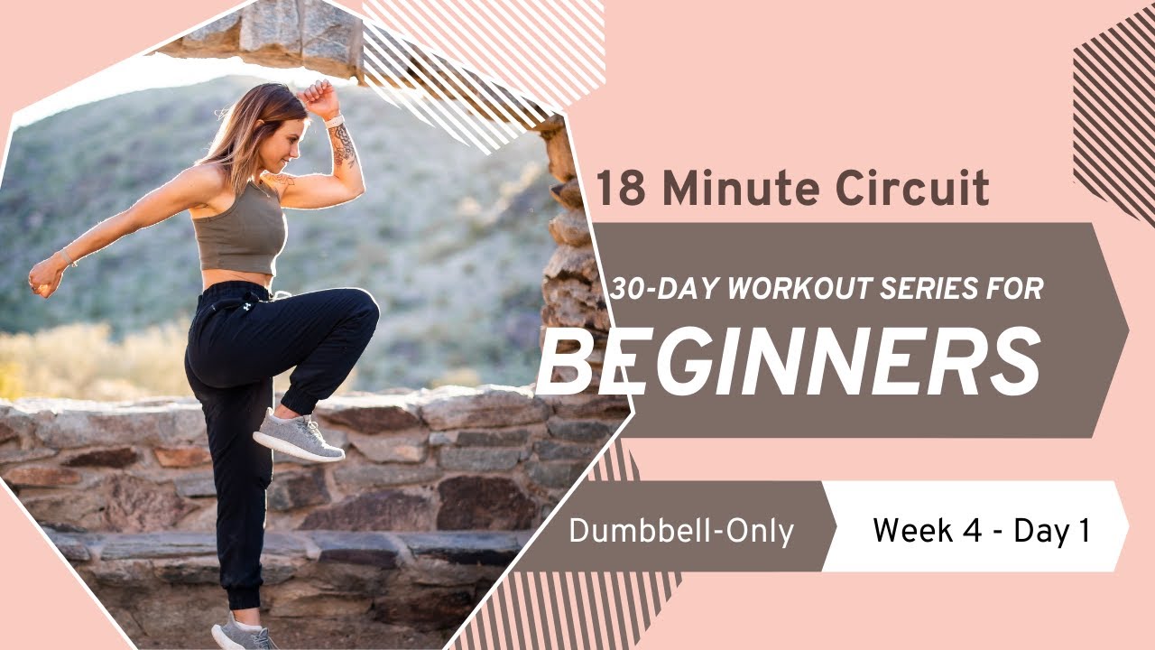 WEEK 4 DAY 1: DUMBBELL-ONLY TOTAL-BODY WORKOUT SERIES (BEGINNER ...