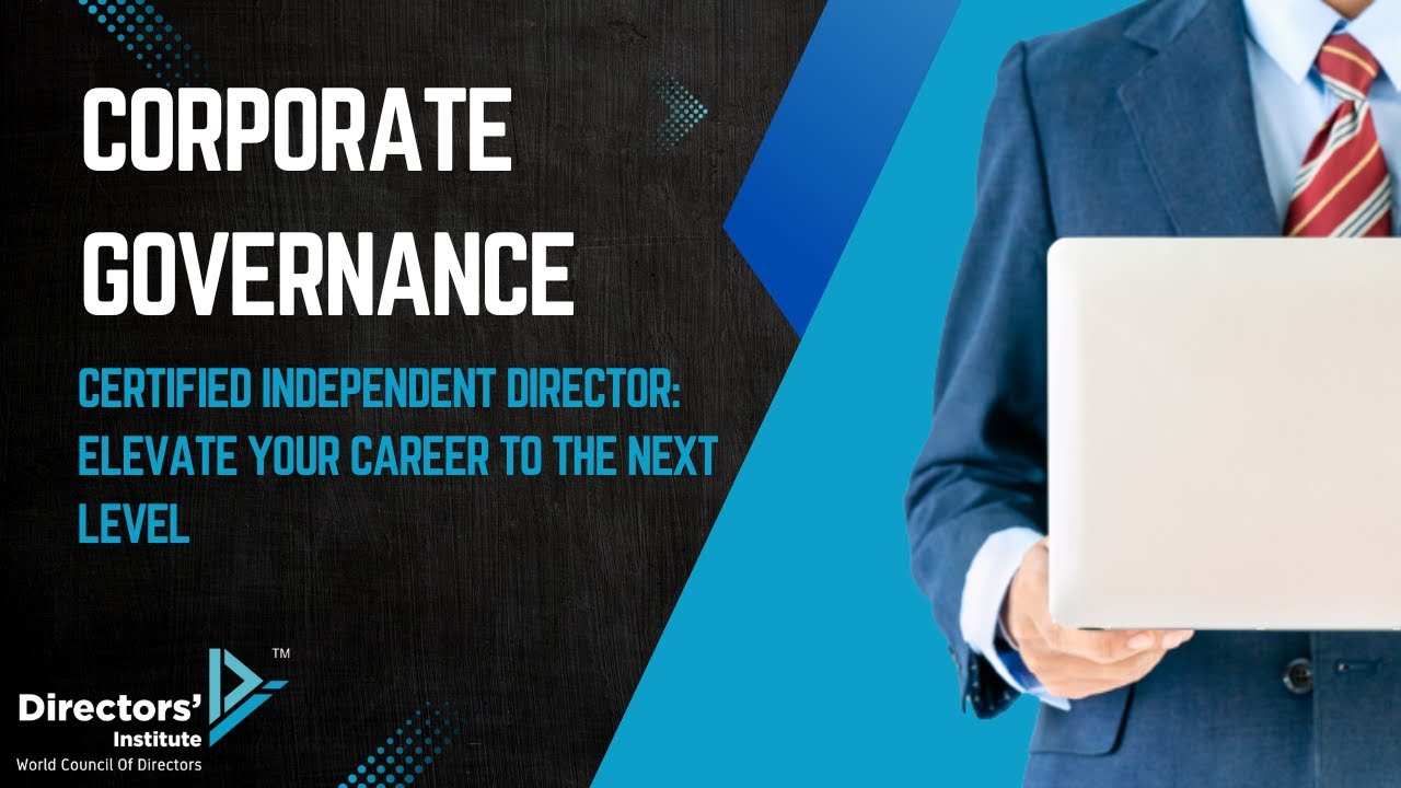 Certified Independent Director: Elevate Your Career to the Next Level ...