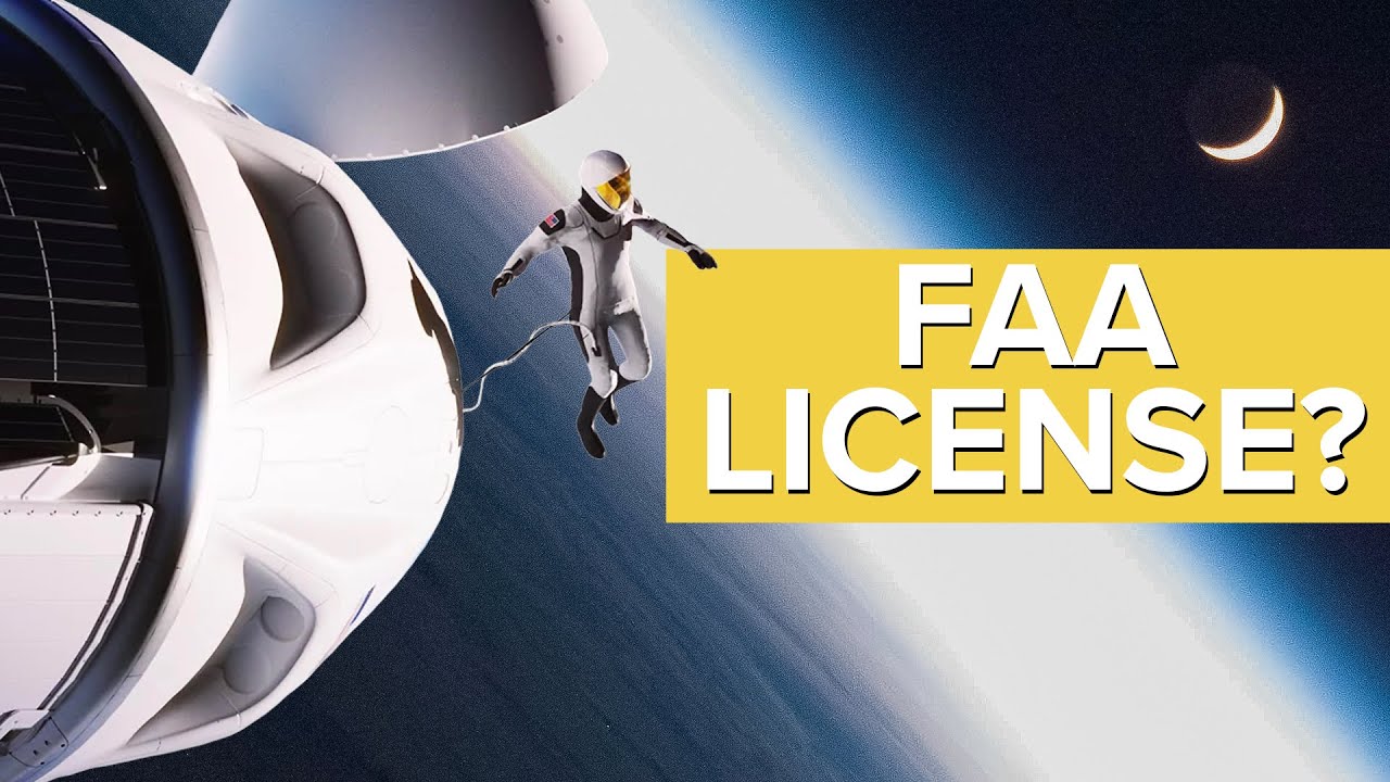 How to (Legally) Go to Space | FAA Human Spaceflight Rules Explained ...