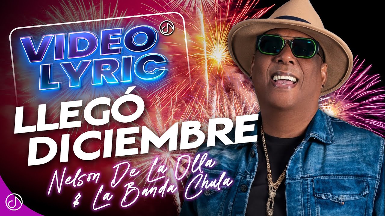 Llegó Diciembre 🎄- Nelson De La Olla y La Banda Chula [Lyric Video ...