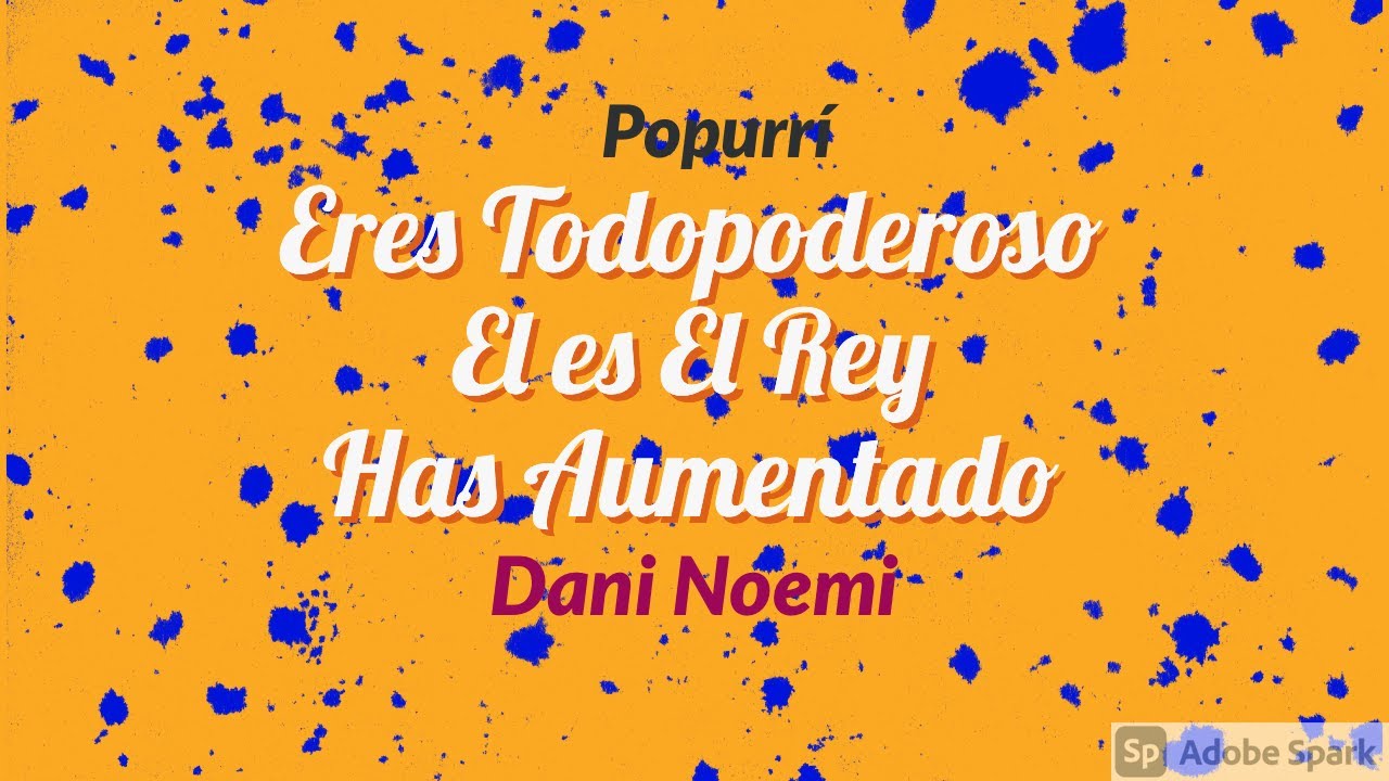 Pista karaoke Eres todopoderoso, El es el rey, Has aumentado Popurri ...