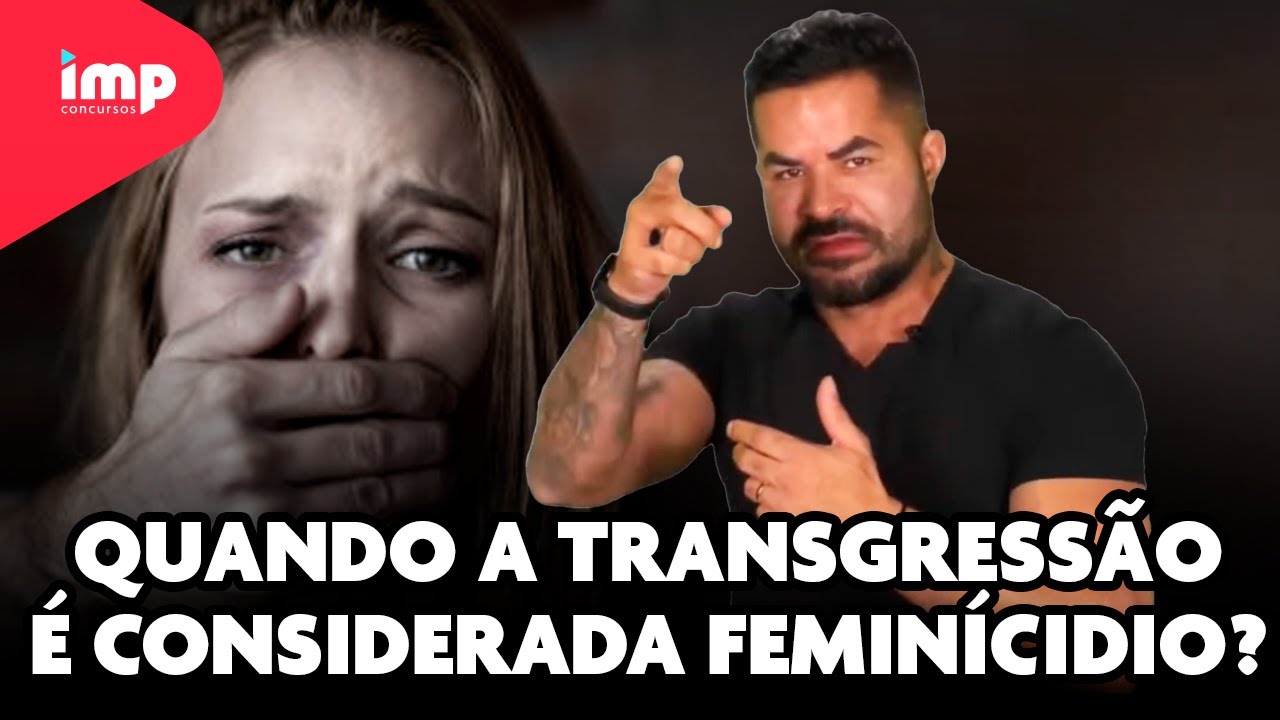 Quando a transgressão é considerada Feminicídio? - YouTube