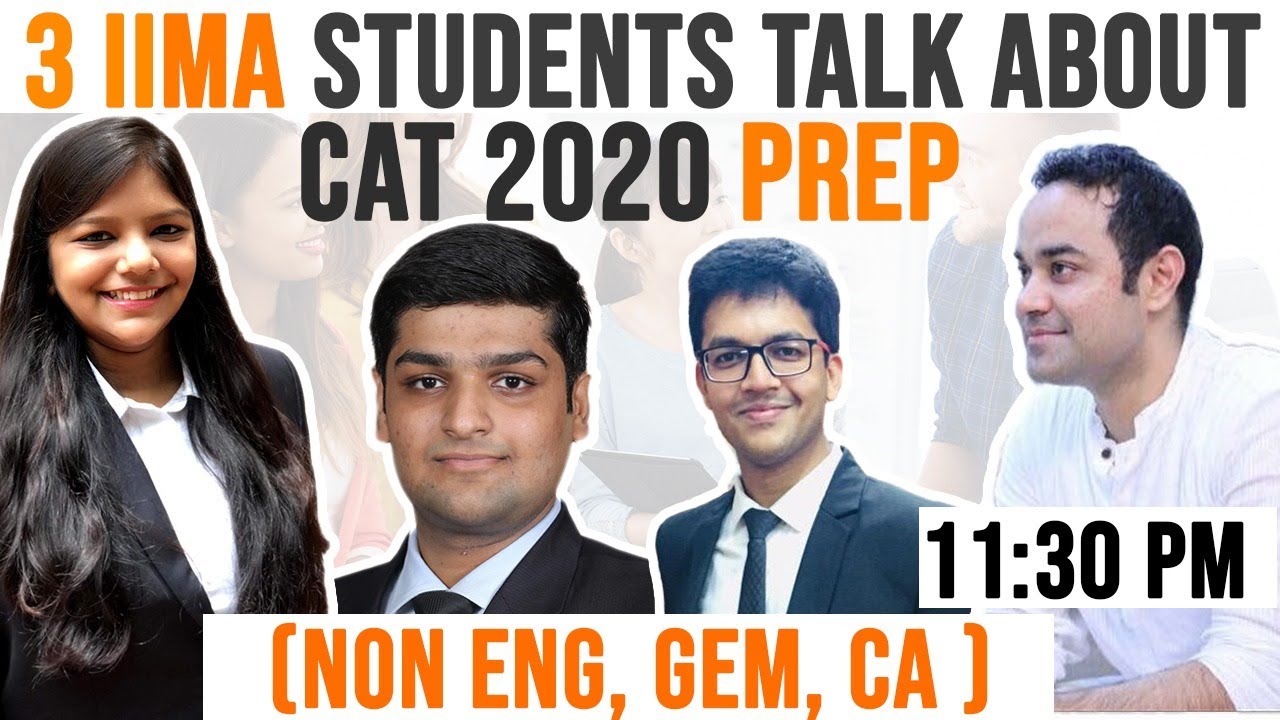 3 IIM A Students about CAT 2020 Prep ( CA , GEM, Non Eng ) - YouTube