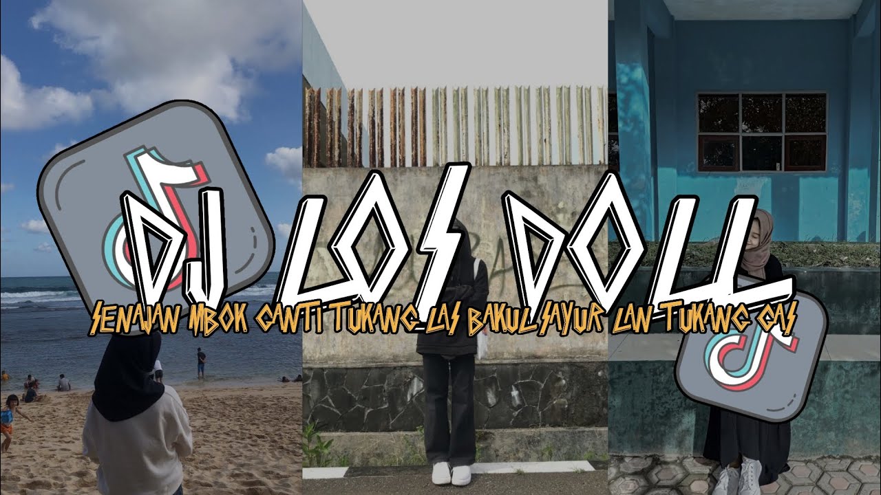 DJ LOS DOLL || senajan mbok ganti tukang las bakul sayur lan tukang gas ...