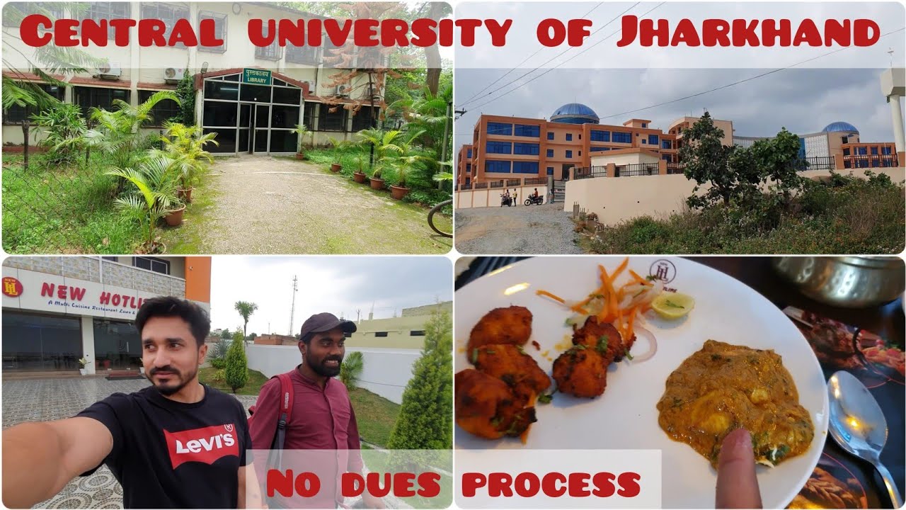 CENTRAL UNIVERSITY OF JHARKHAND | NO DUES PROCESS | CUJ | VLOG | HALF ...