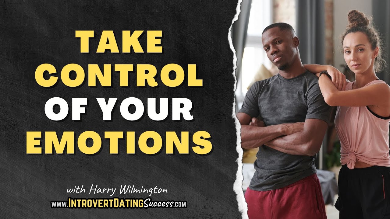 The Secret to Appearing Less Needy When Dating | How to Take Control of ...