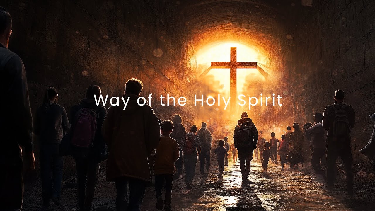 Way of the Holy Spirit - YouTube