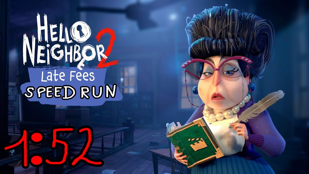 Hello Neighbor 2 Late Fees Speedrun 1:52 - YouTube