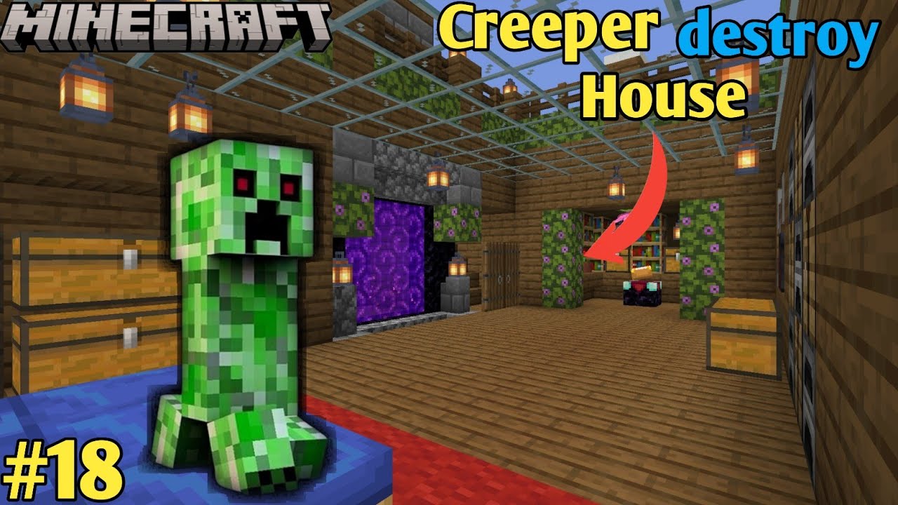 CREEPER DESTROY MY HOUSE | MINECRAFT SURVIVAL SERIES | #gameplay 18 ...