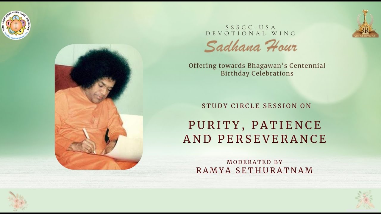 Study Circle Topic: "Purity, Patience and Perseverance" by Sis. Ramya Sethuratnam Part 2 | SSSGC ...