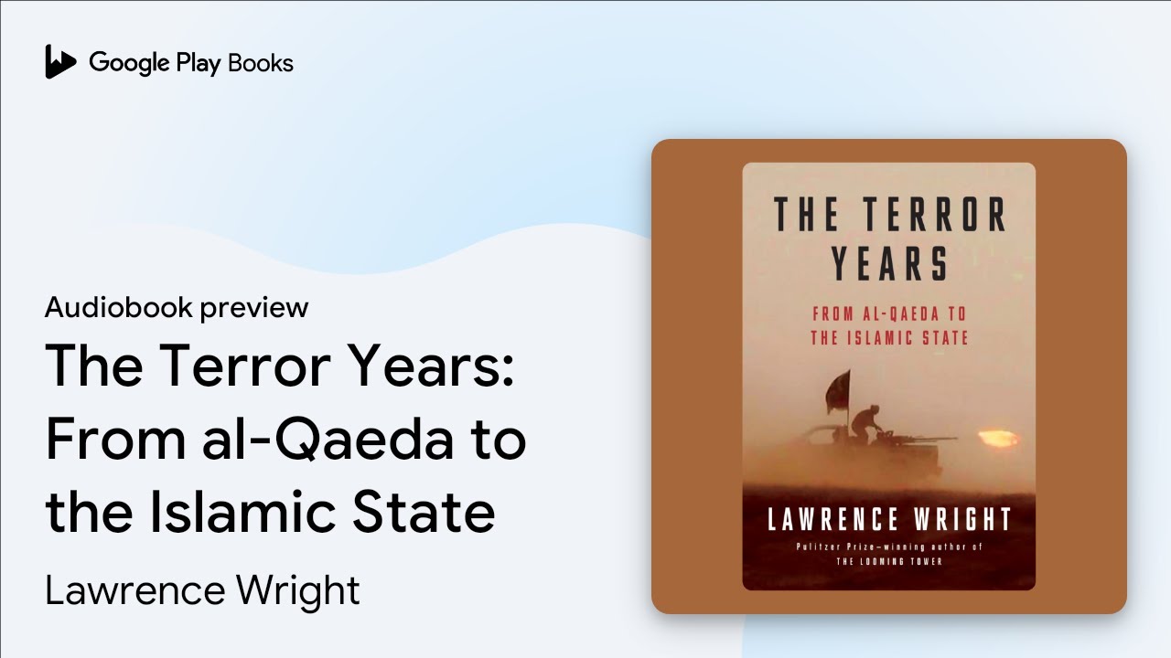 The Terror Years: From al-Qaeda to the Islamic… by Lawrence Wright ...