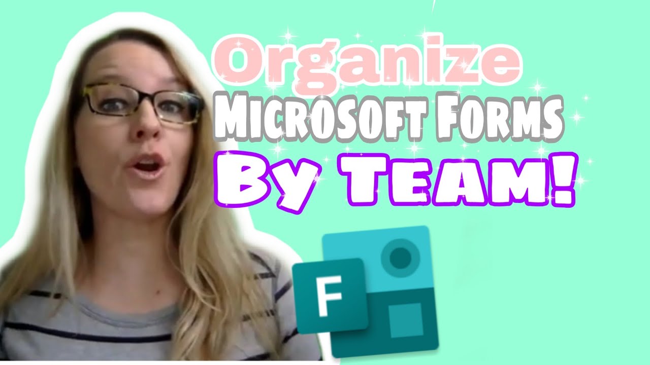 Organize Microsoft Forms by Team - YouTube