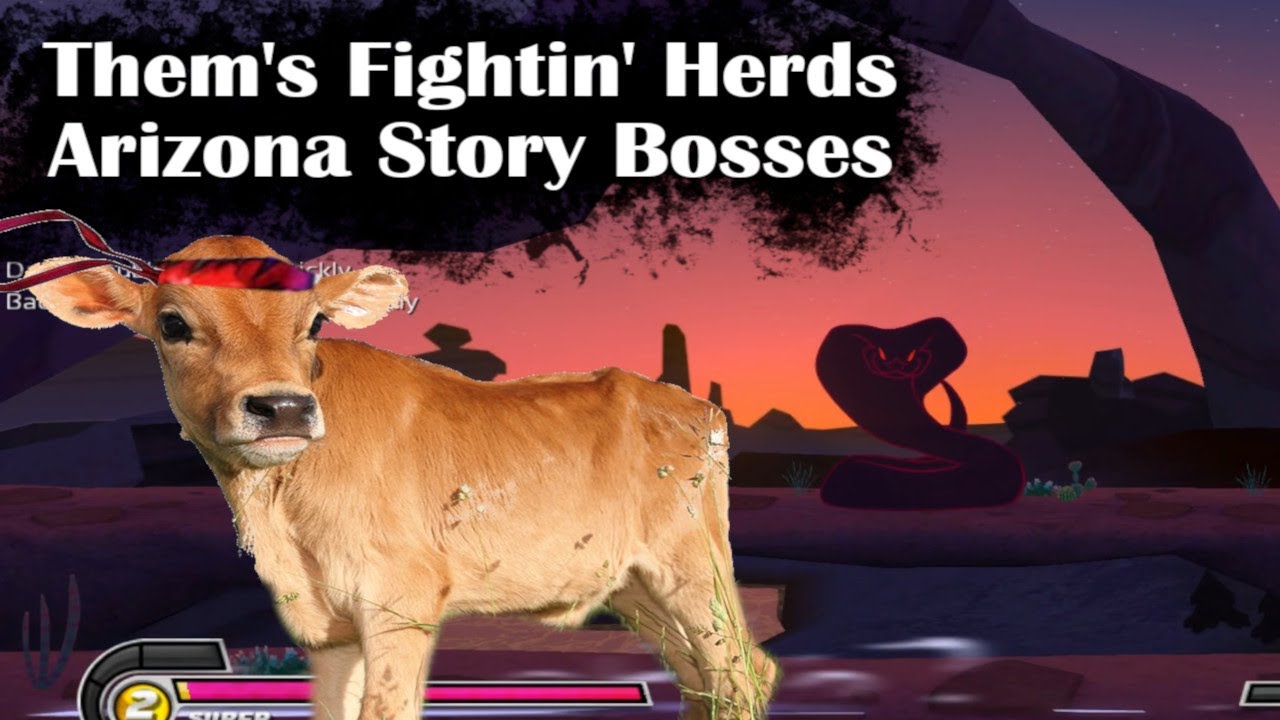 Them's Fightin' Herds - Arizona Story Bosses - YouTube