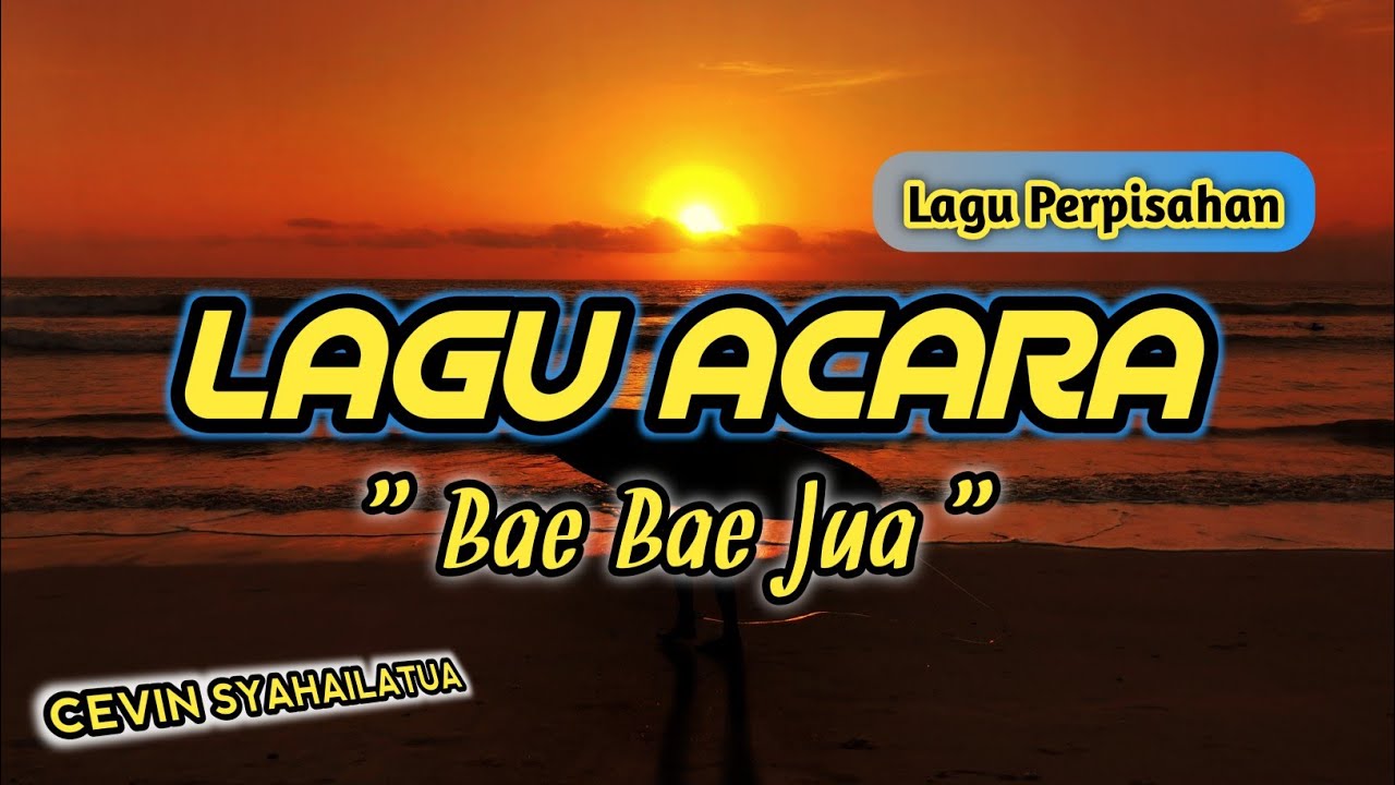 Lagu Acara BAE BAE JUA - CEVIN SYAHAILATUA || Enak didengar - YouTube