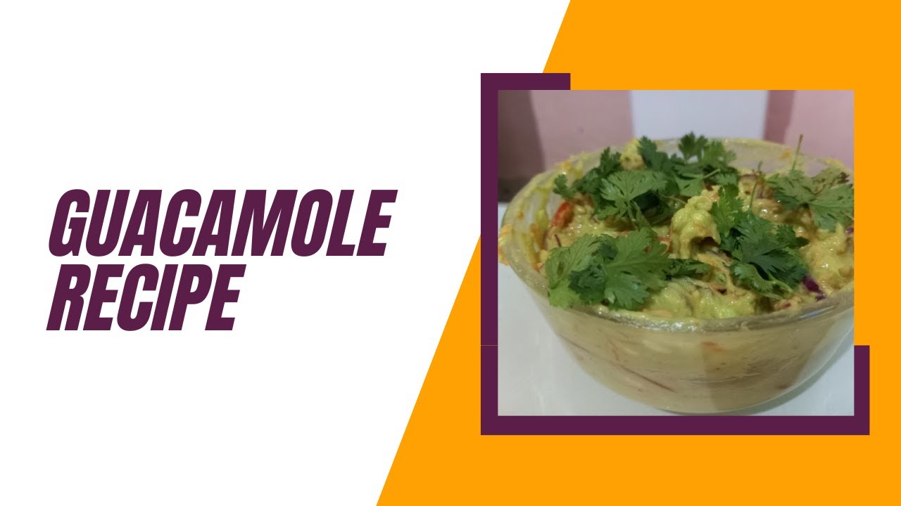 Delicious Homemade Guacamole Recipe | Step-by-Step Tutorial with Fresh ...