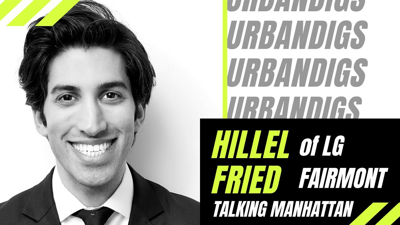 Talking Manhattan | Hillel Fried of LG Fairmont - YouTube
