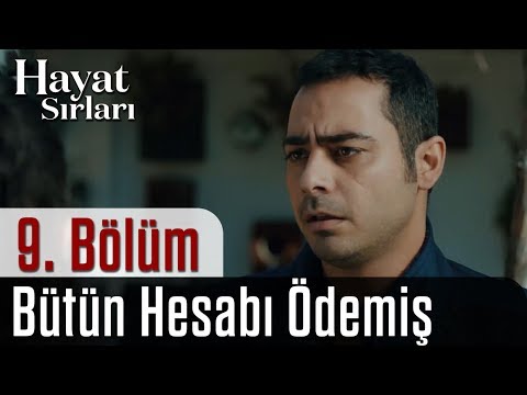 Hayat Sırları 9.Bölüm - Bütün Hesabı Ödemiş