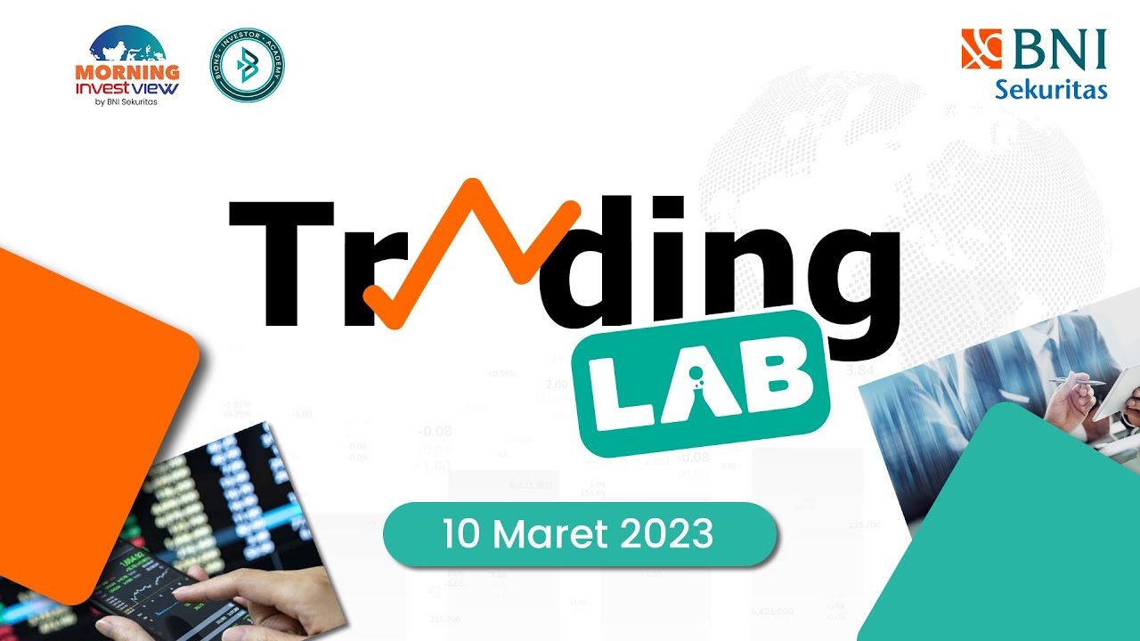 Morning Investview - Trading Lab | 10 Maret 2023 - YouTube