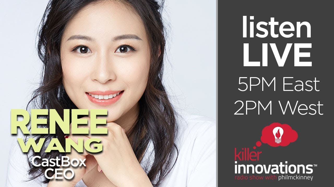 Catch The CEO of CastBox, Renee Wang on Killer Innovations Nov 26, 2017 ...
