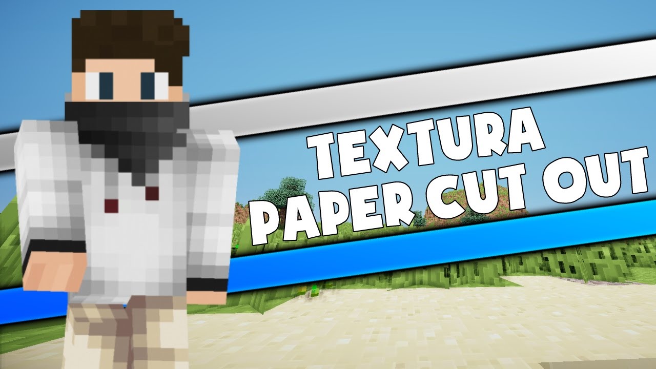 TEXTURA PAPER CUT OUT | MINECRAFT 0.13.0 - YouTube