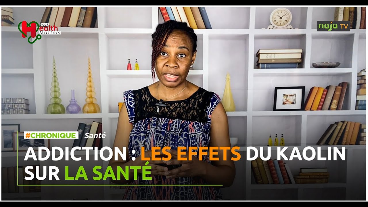 Addiction : les effets du Kaolin sur la santé - YouTube