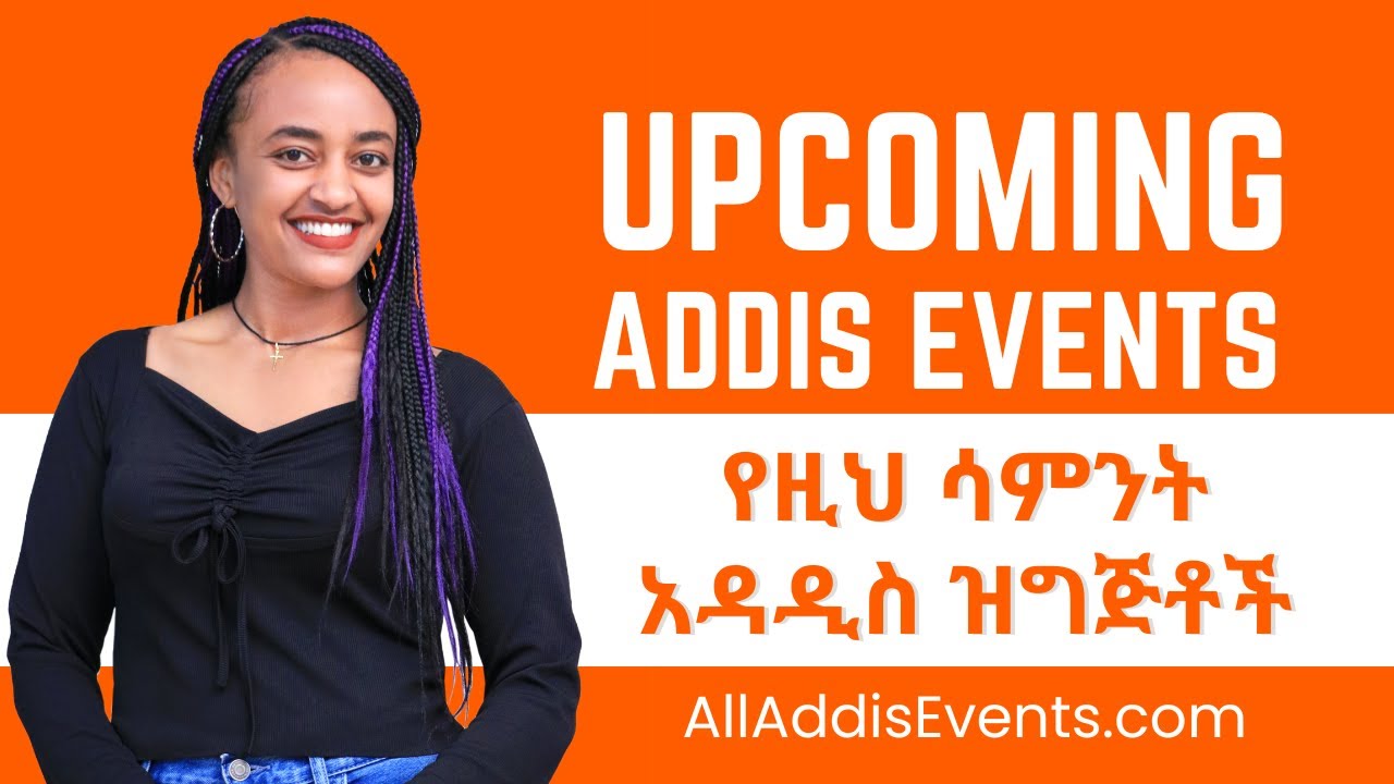 Upcoming Events in Addis Ababa | Ethiopia | 2024 - Addis Events - YouTube