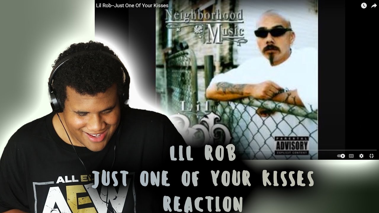 Lil Rob - Just One Of Your Kisses (REACTION) FIRST TIME HEARING - YouTube