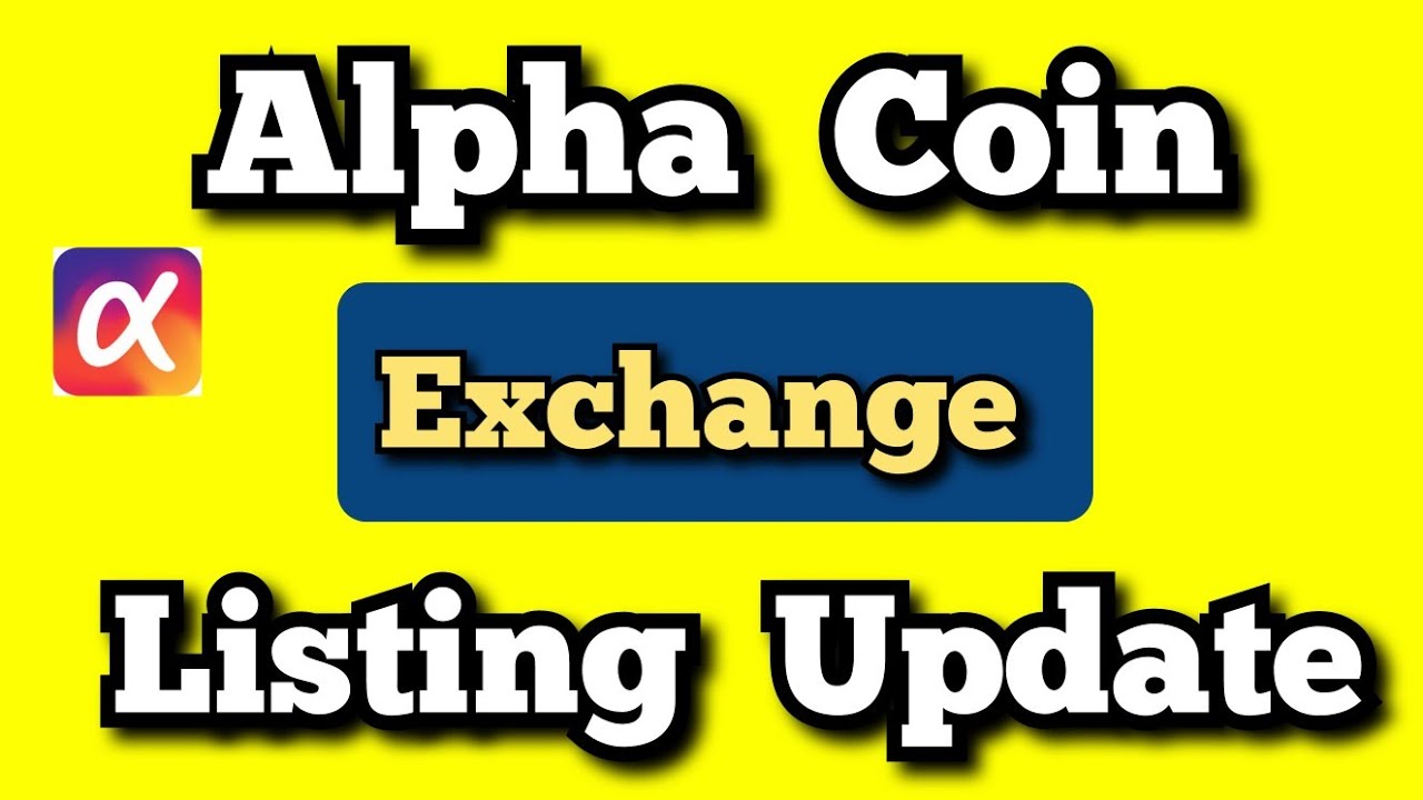 Alpha Coin Listing Alpha Exchange This Month | Alpha Coin Update News ...